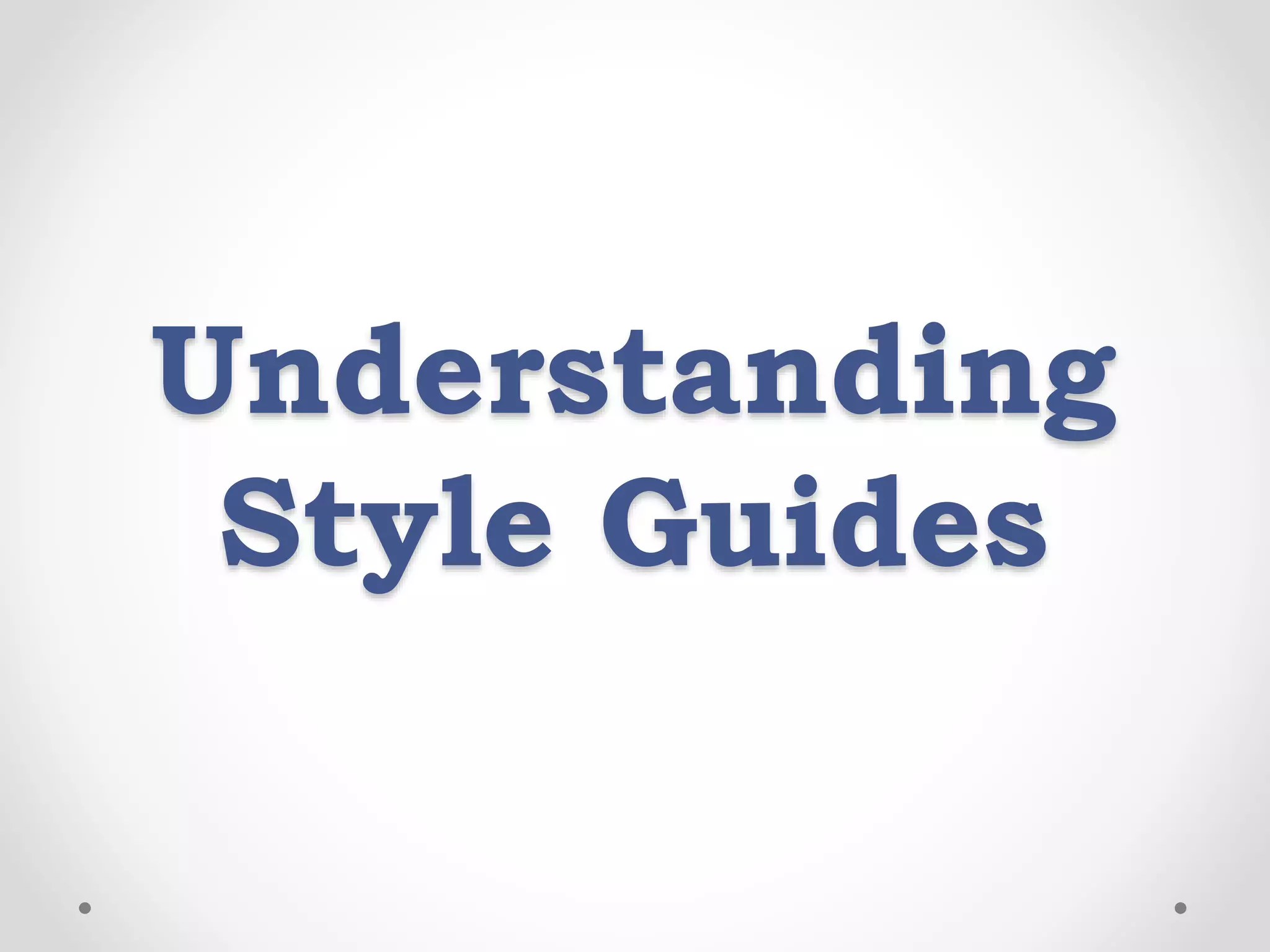 Understanding Style Guides | PPTX