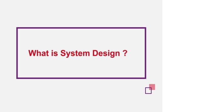Understanding System Design and Architecture Blueprints of Efficiency | PPT