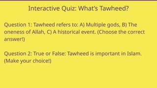 Understanding Tawheed The Oneness of Allah.pptx