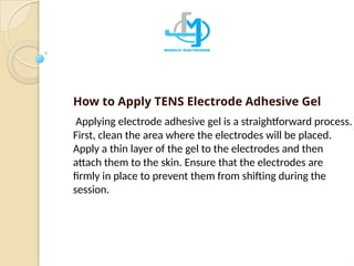 Understanding TENS Electrode Adhesive Gel.pptx