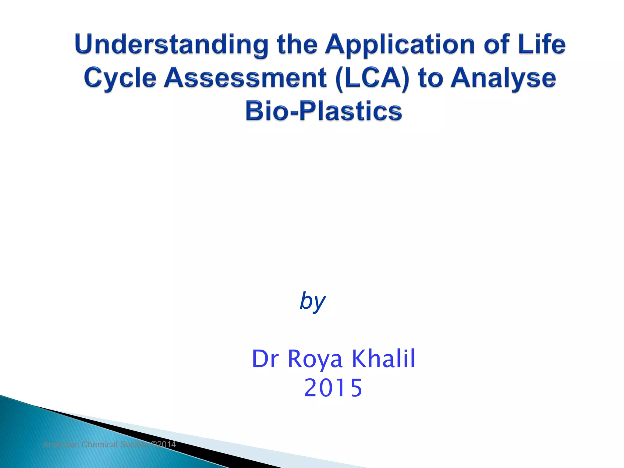 Understanding the Application of life Cycle Assessment (LCA) to Analyse ...