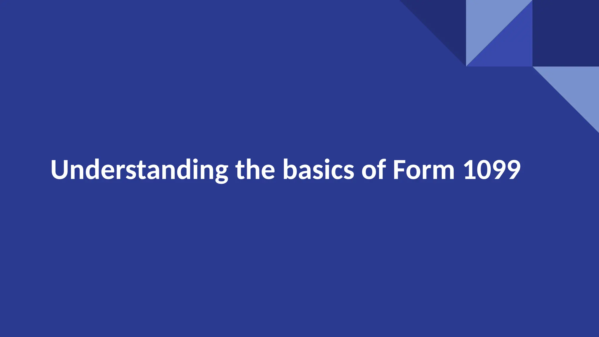 Understanding the basics of Form 1099.pptx