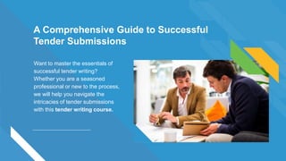 Understanding The Basics Of Tender Writing | PPT