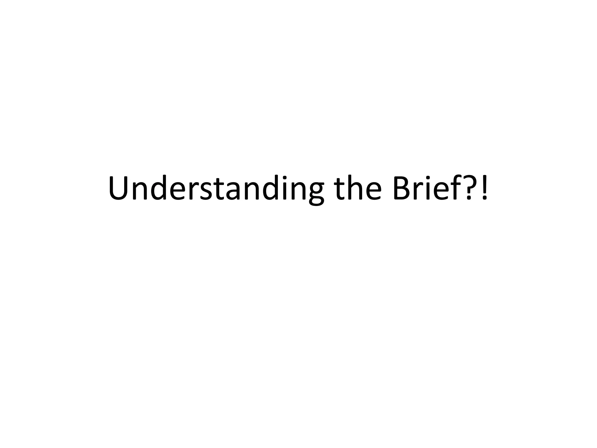 Understanding the brief | PPTX
