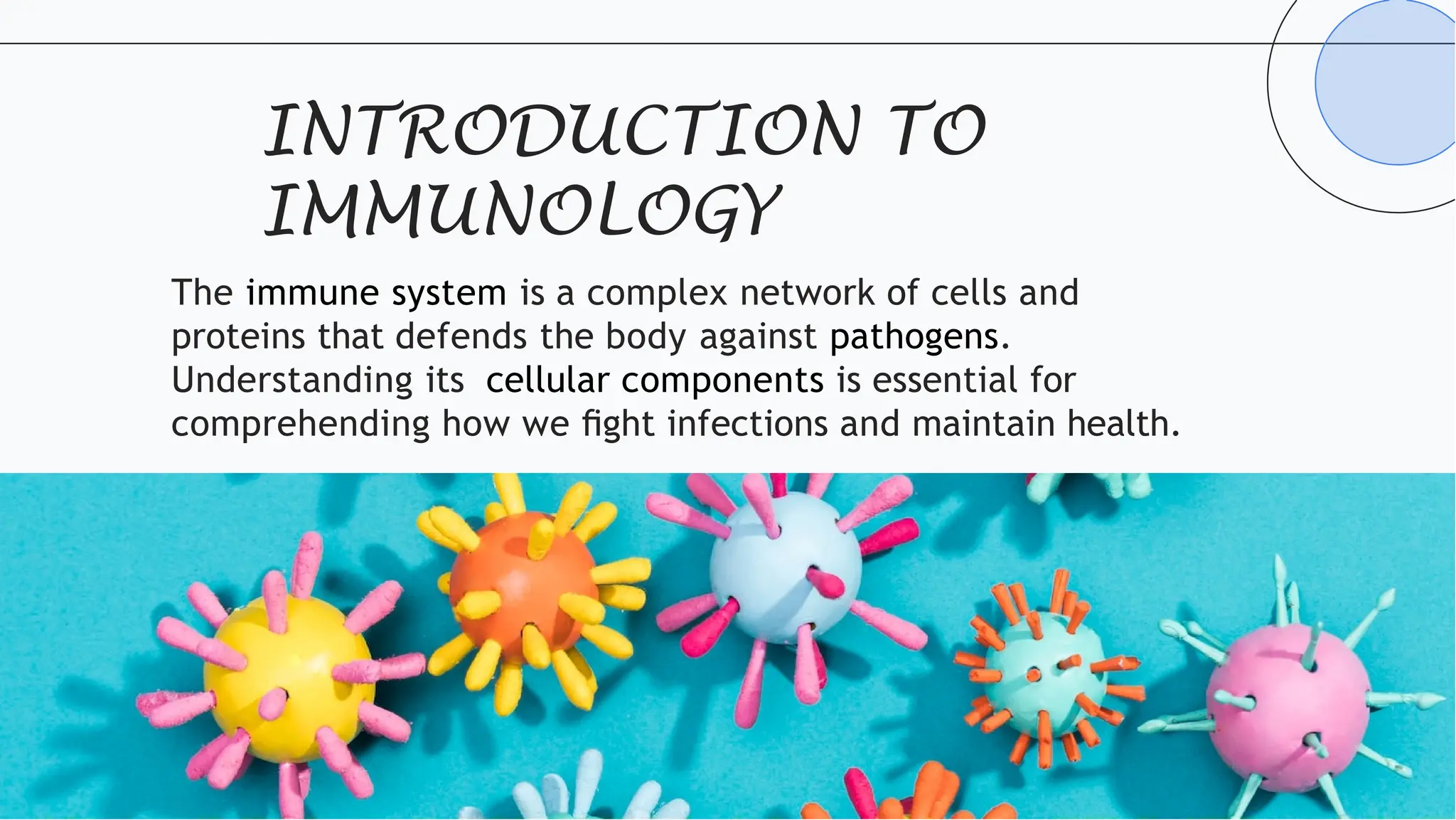 Understanding the cellular components of the immune system.pptx