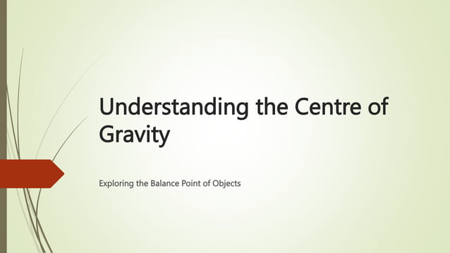 Understanding the Centre of Gravity.pptx