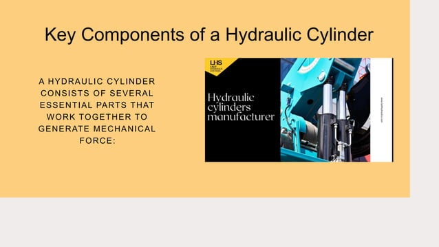 Understanding the Components and Functioning of Hydraulic Cylinders.pptx