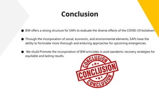 Understanding the COVID-19 Global Lockdown Through IEM Principles.pptx
