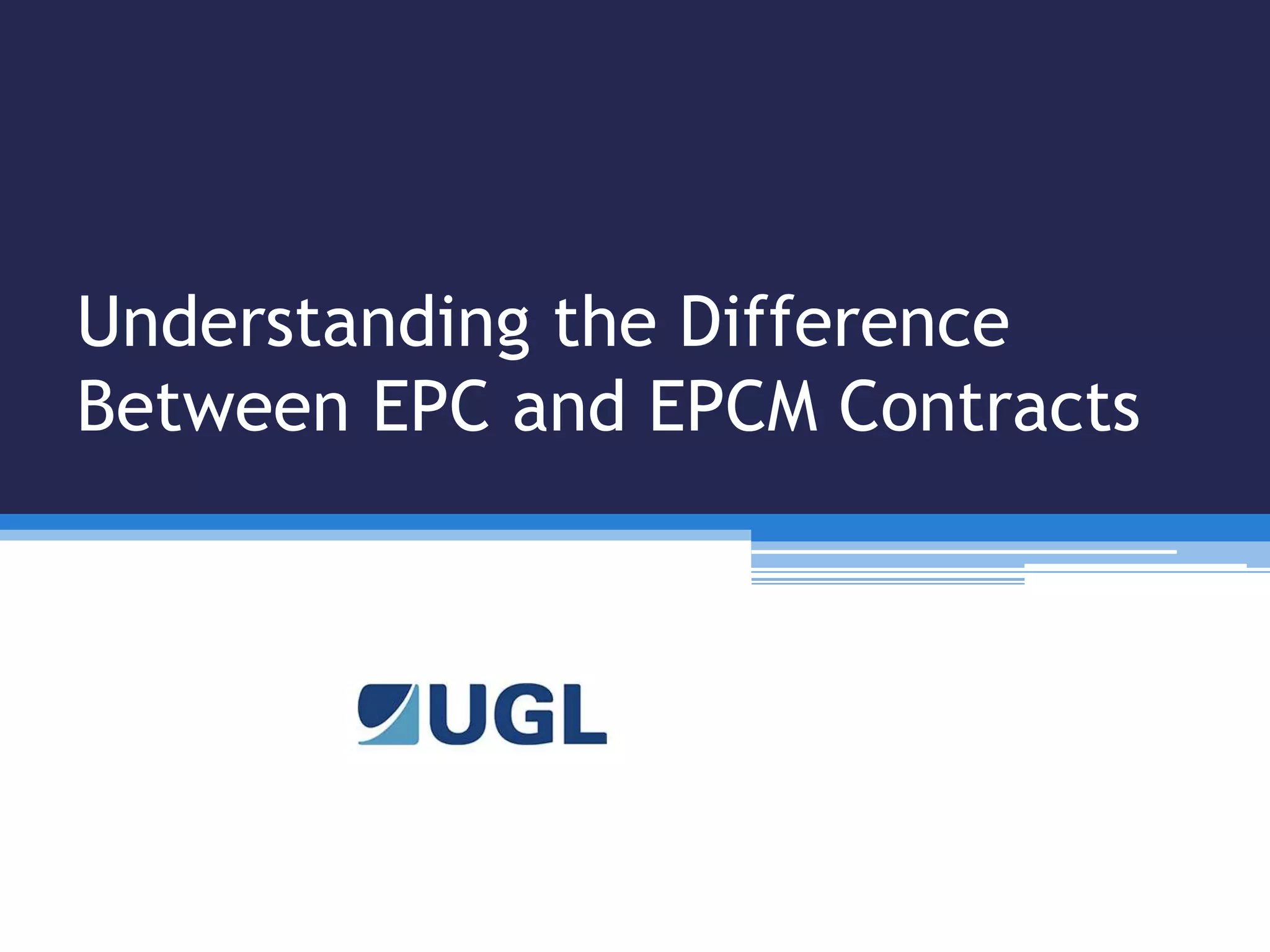 Understanding the Difference Between EPC and EPCM Contracts | PPTX