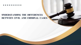 Understanding the Differences between Civil and Criminal Cases.pdf