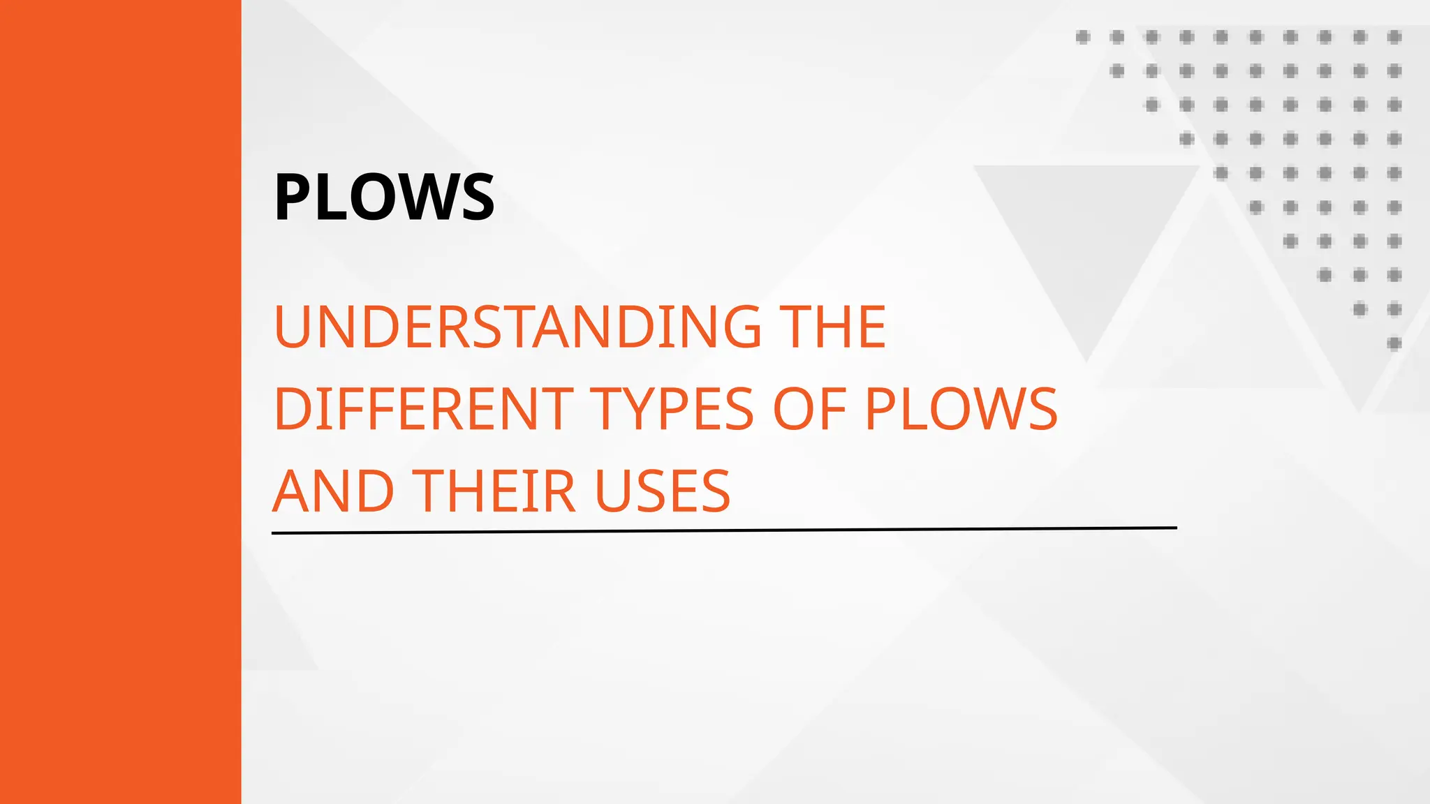Understanding the Different Types of Plows and Their Uses | PPTX