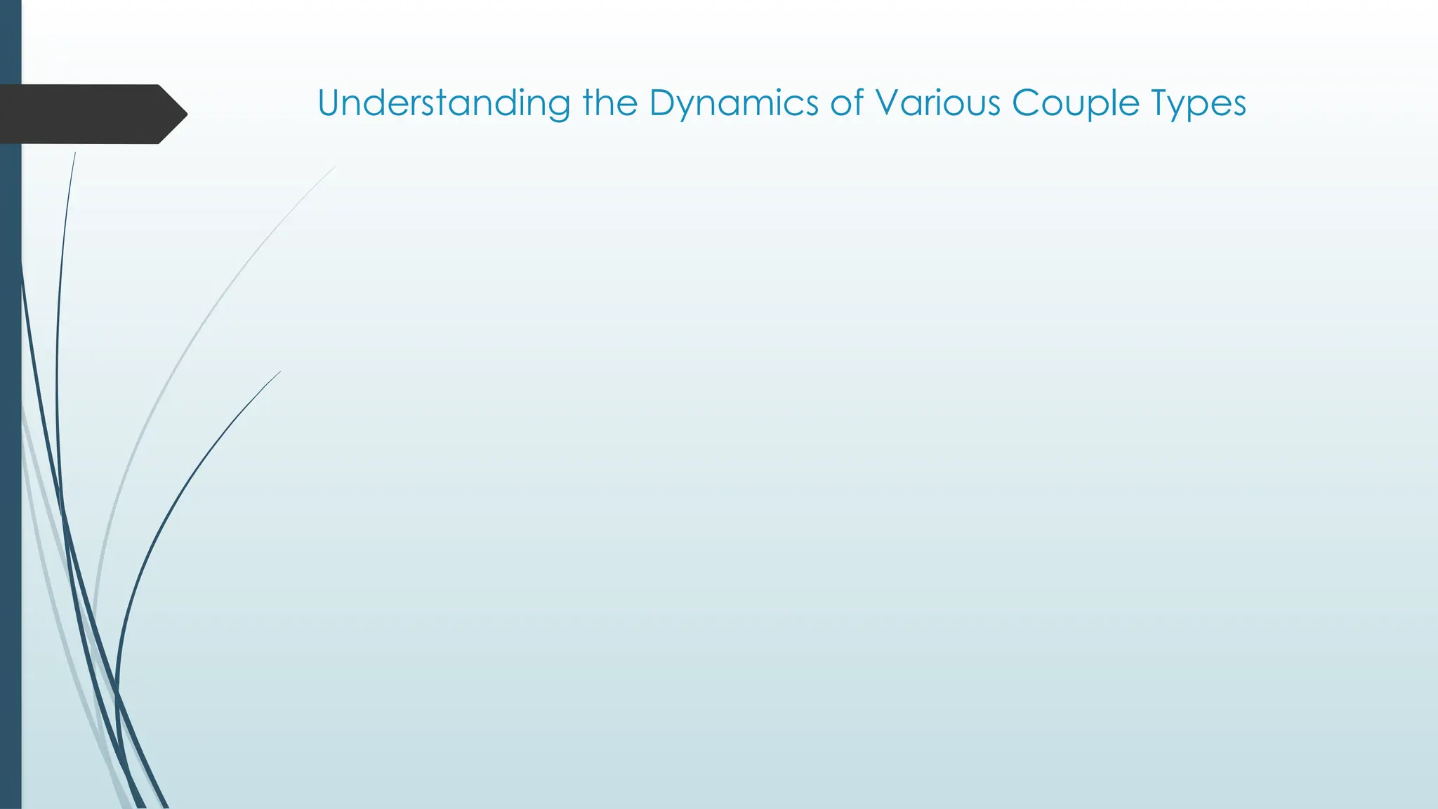 Understanding the Dynamics of Various Couple Types.pptx