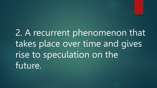 Understanding the Elements and Characteristics of a Trend.pptx