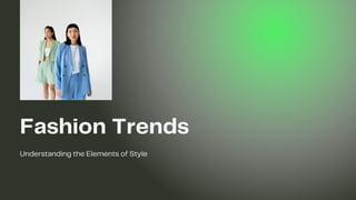 Introduction to Exploring Latest Fashion Trends | PPT