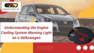 Understanding the Engine Cooling System Warning Light on a Volkswagen | PPT