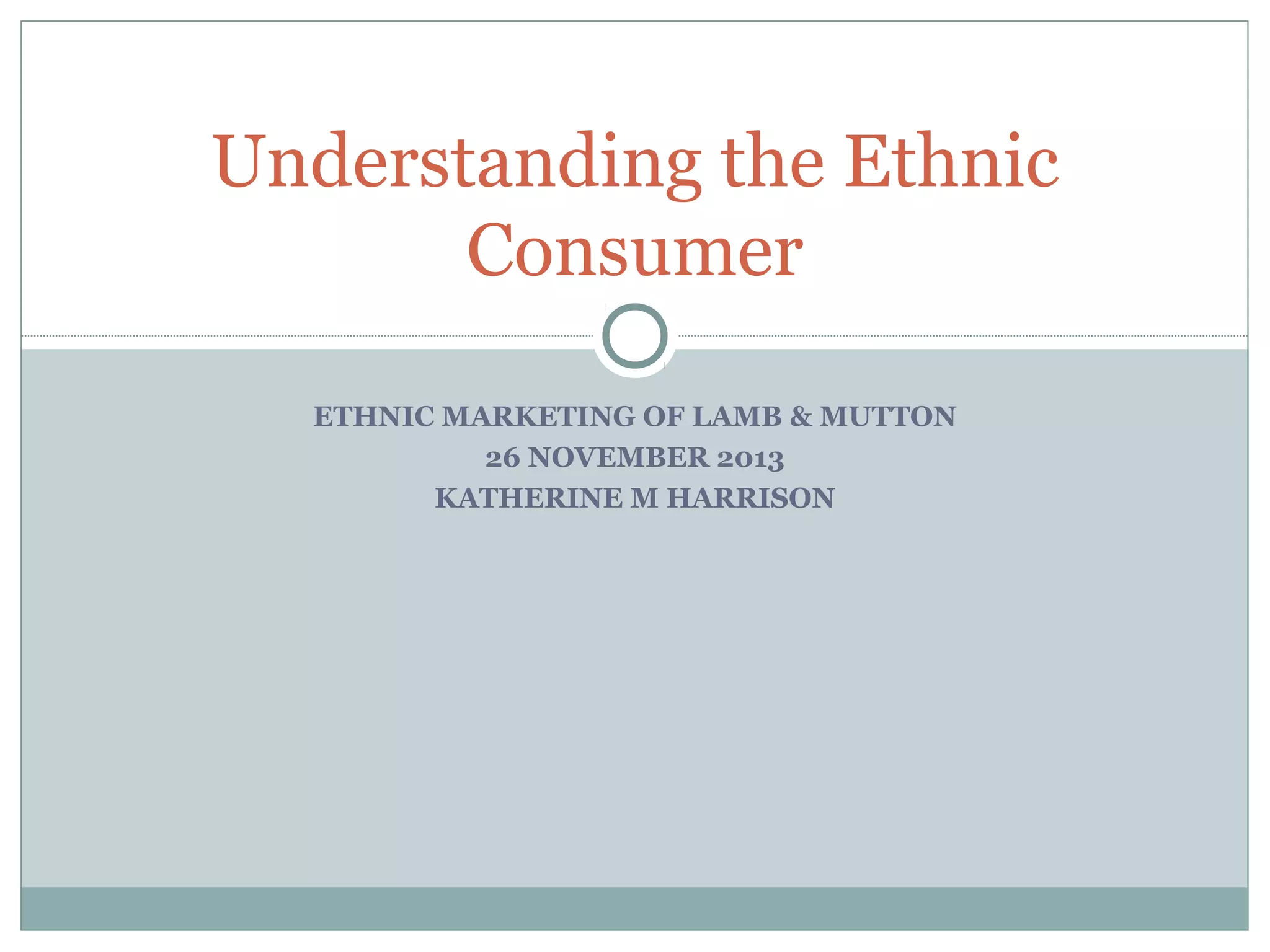 Understanding the Ethnic Consumer | PPT