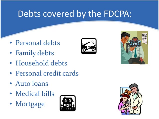 Understanding The Fair Debt Collection Practices Act | PPTX