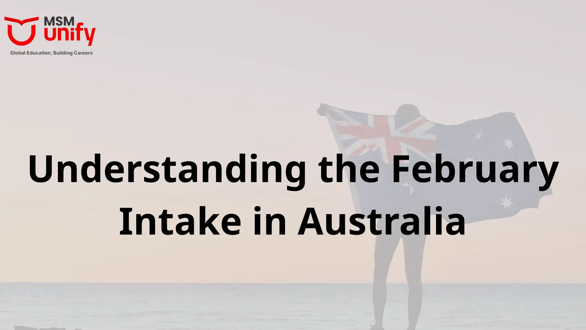 A Comprehensive Guide to February Intake in Australia | PPTX