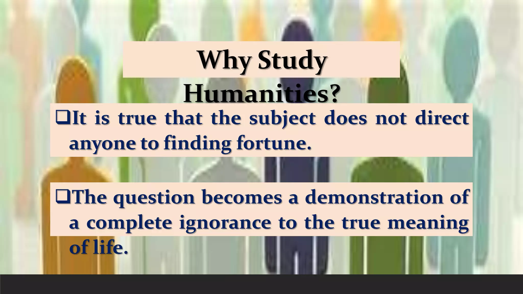Understanding the Functions of Humanities to the Life of a Man.pptx