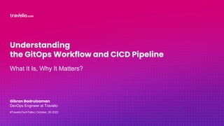 Understanding the GitOps Workflow and CICD Pipeline - What It Is, Why It Matters? | PPT