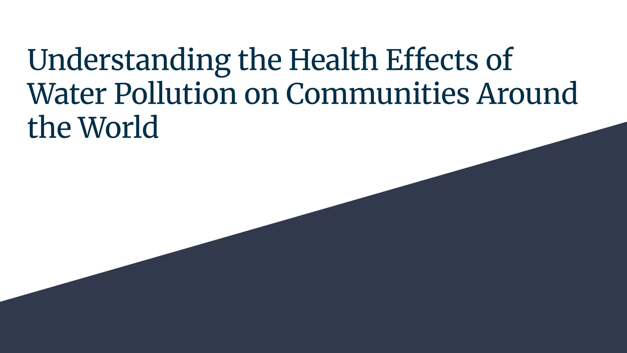 Understanding the Health Effects of Water Pollution on Communities ...