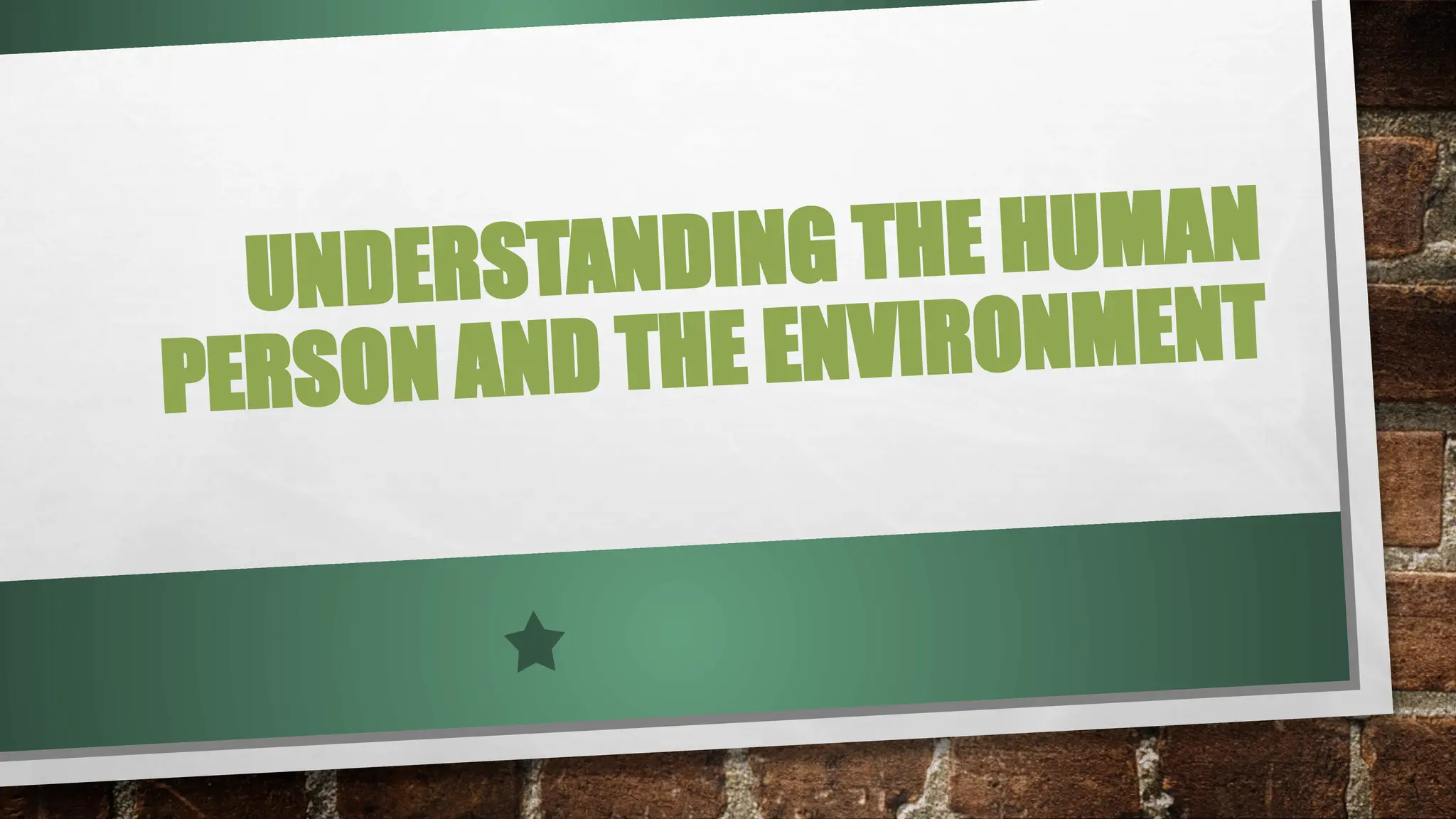 Understanding the Human Person and the Environment.pptx
