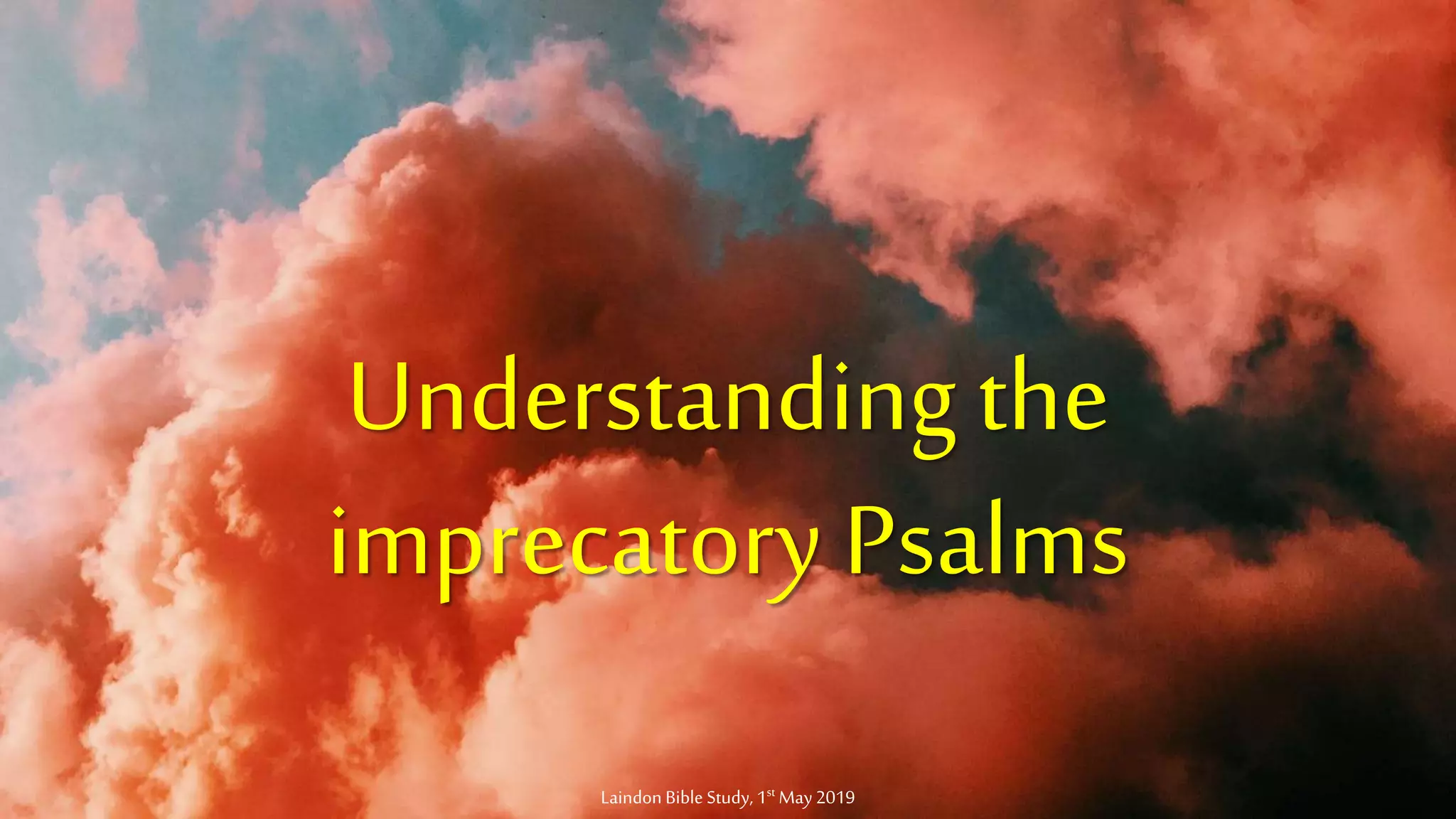 Understanding the imprecatory Psalms | PPTX