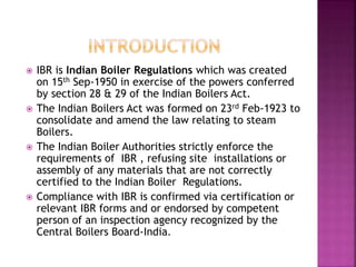 Understanding the indian boiler regulations ibr(1950) | PPTX