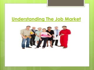 Understanding the job market | PPTX