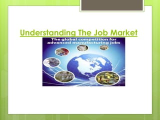Understanding the job market | PPTX