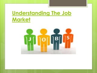 Understanding the job market | PPTX
