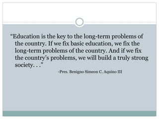 Understanding the k 12 basic education program updated 042312 | PPTX