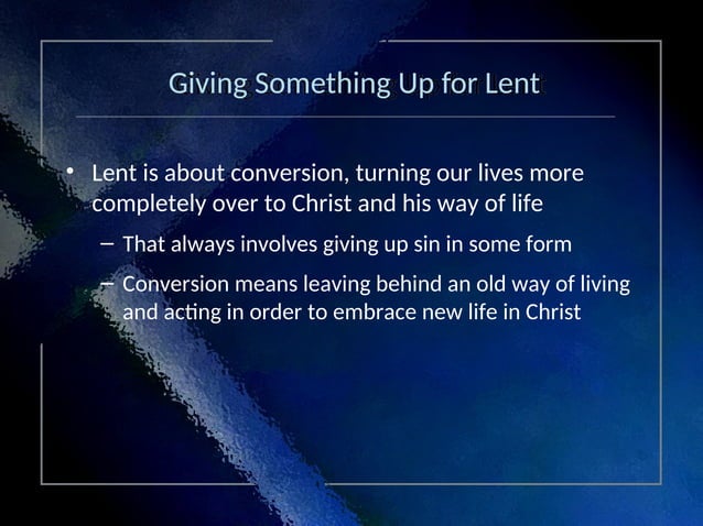 Understanding the Liturgal Season of Lent.ppt