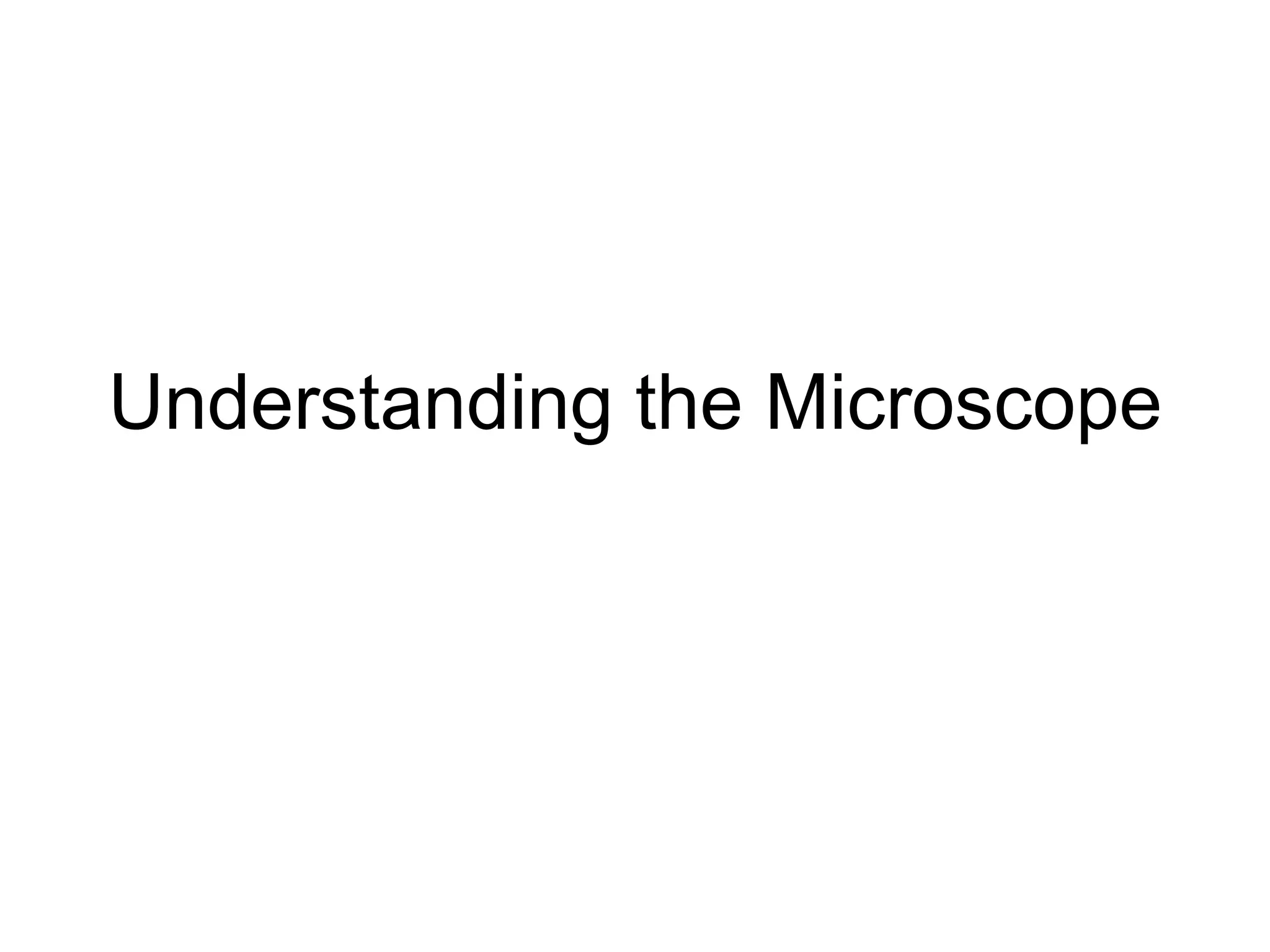 Understanding The Microscope | PPT