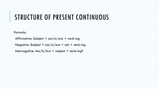 Understanding the Present Continuous Tense.pptx