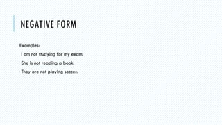 Understanding the Present Continuous Tense.pptx