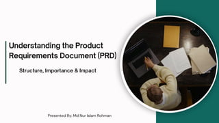 Understanding the Product Requirements Document (PRD).pdf
