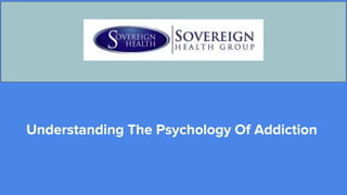 Understanding the psychology of addiction | PPTX