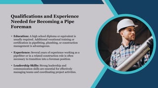 Understanding the Role and Responsibilities of a Pipe Foreman Jobs.pptx