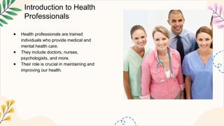 Understanding the Role of Health Professionals.pptx