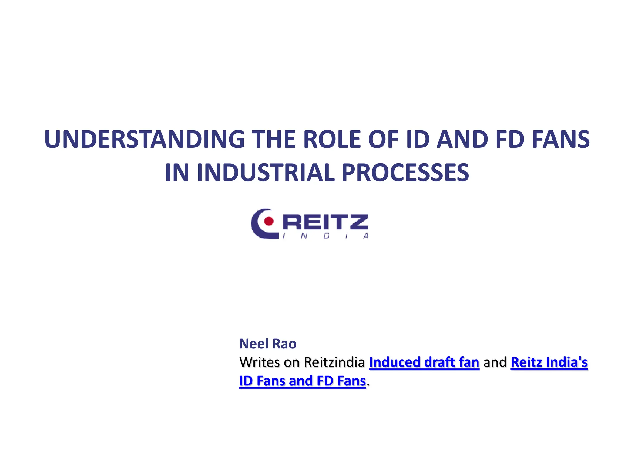 UNDERSTANDING THE ROLE OF ID AND FD FANS IN INDUSTRIAL PROCESSES | PPTX