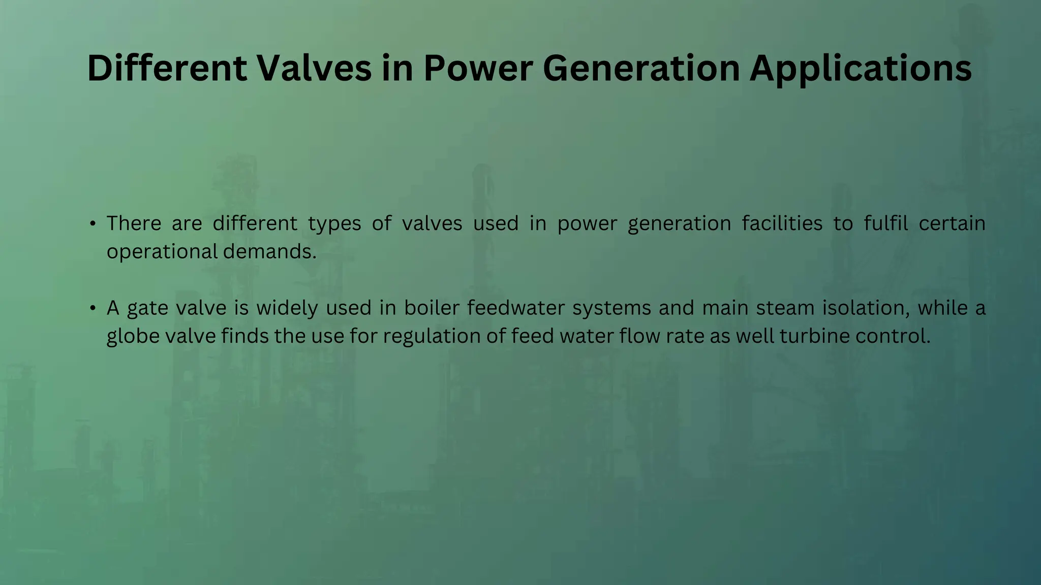 UNDERSTANDING THE ROLE OF VALVES IN POWER GENERATION INDUSTRIES | PPT