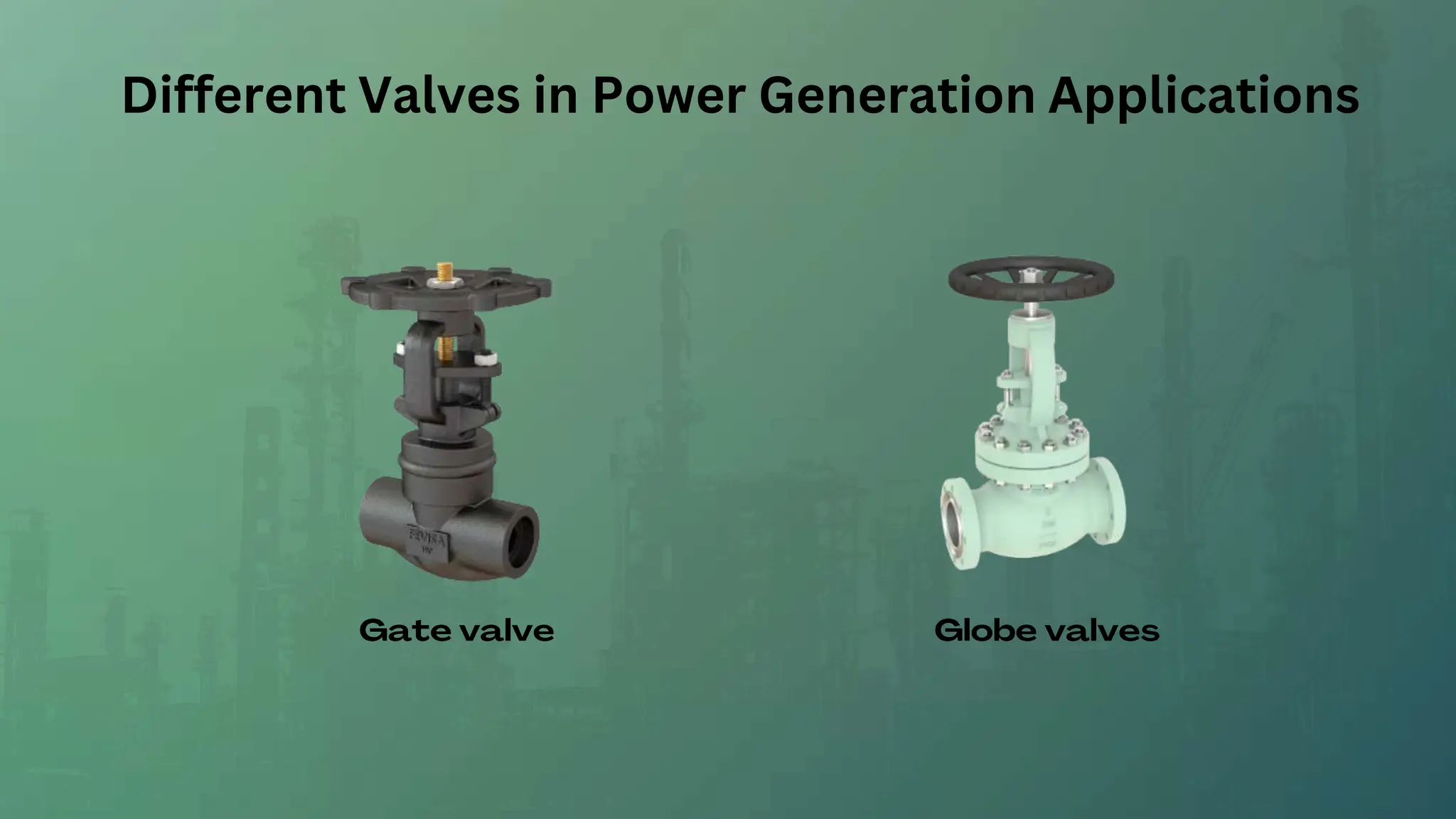 UNDERSTANDING THE ROLE OF VALVES IN POWER GENERATION INDUSTRIES | PPT