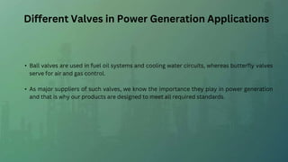 UNDERSTANDING THE ROLE OF VALVES IN POWER GENERATION INDUSTRIES | PPT