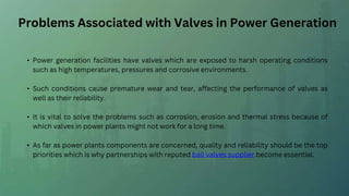 UNDERSTANDING THE ROLE OF VALVES IN POWER GENERATION INDUSTRIES | PPT