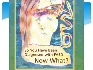 Working with Adults with FASD to Prevent FASD | PPT