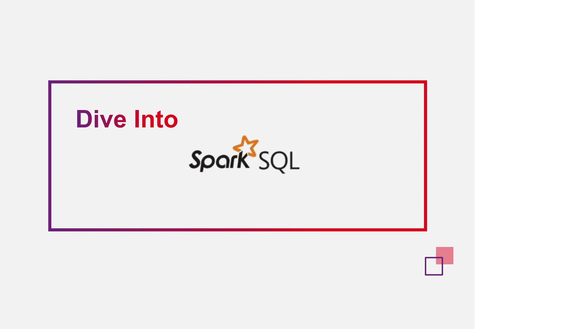 Understanding the SQL aspects of Spark - Spark SQL.pptx