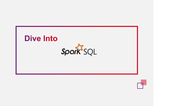 Understanding the SQL aspects of Spark - Spark SQL.pptx
