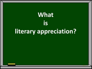 Understanding the stages of literary appreciation | PPTX