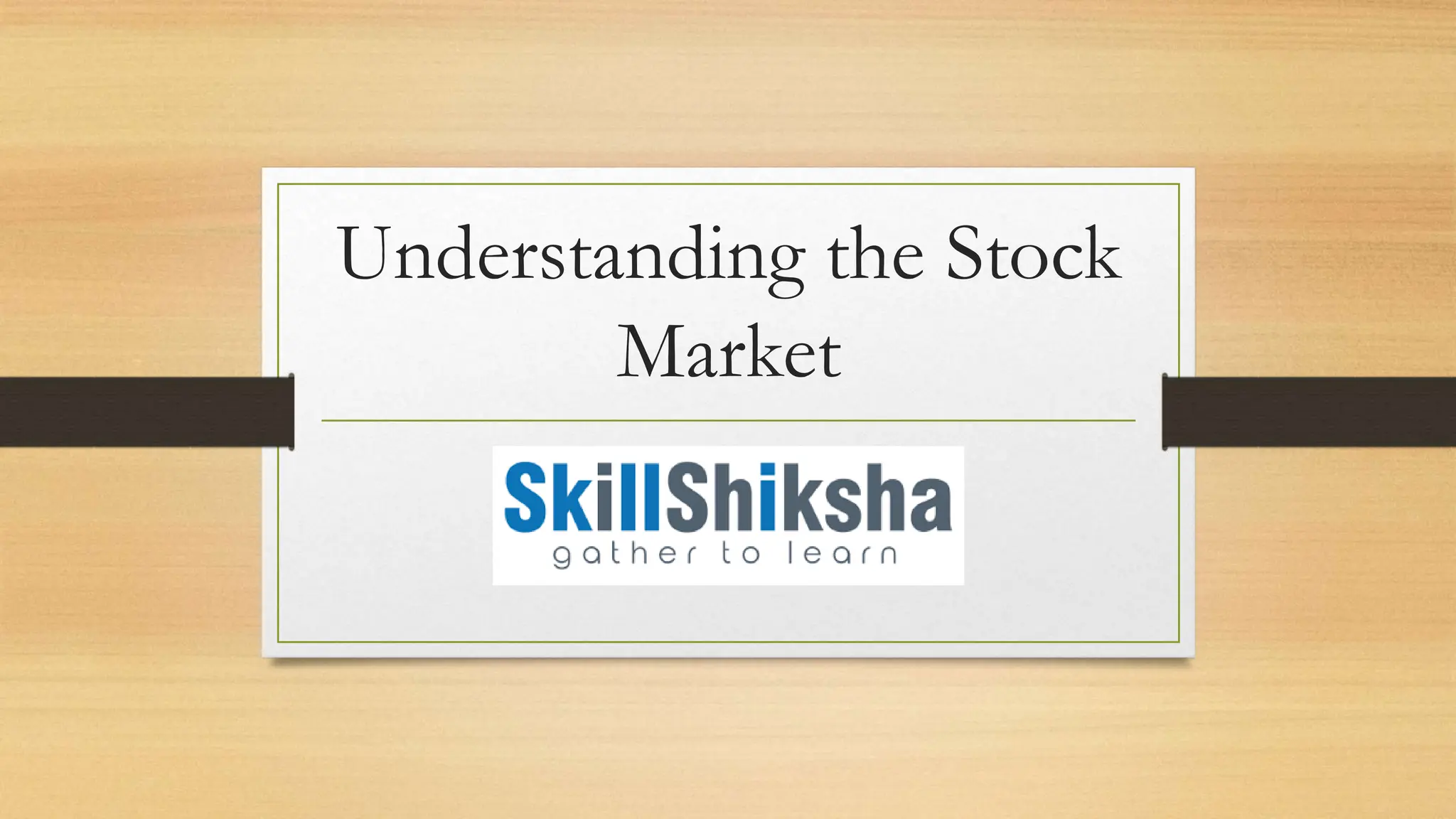 Understanding the Stock market - guide .. | PPTX